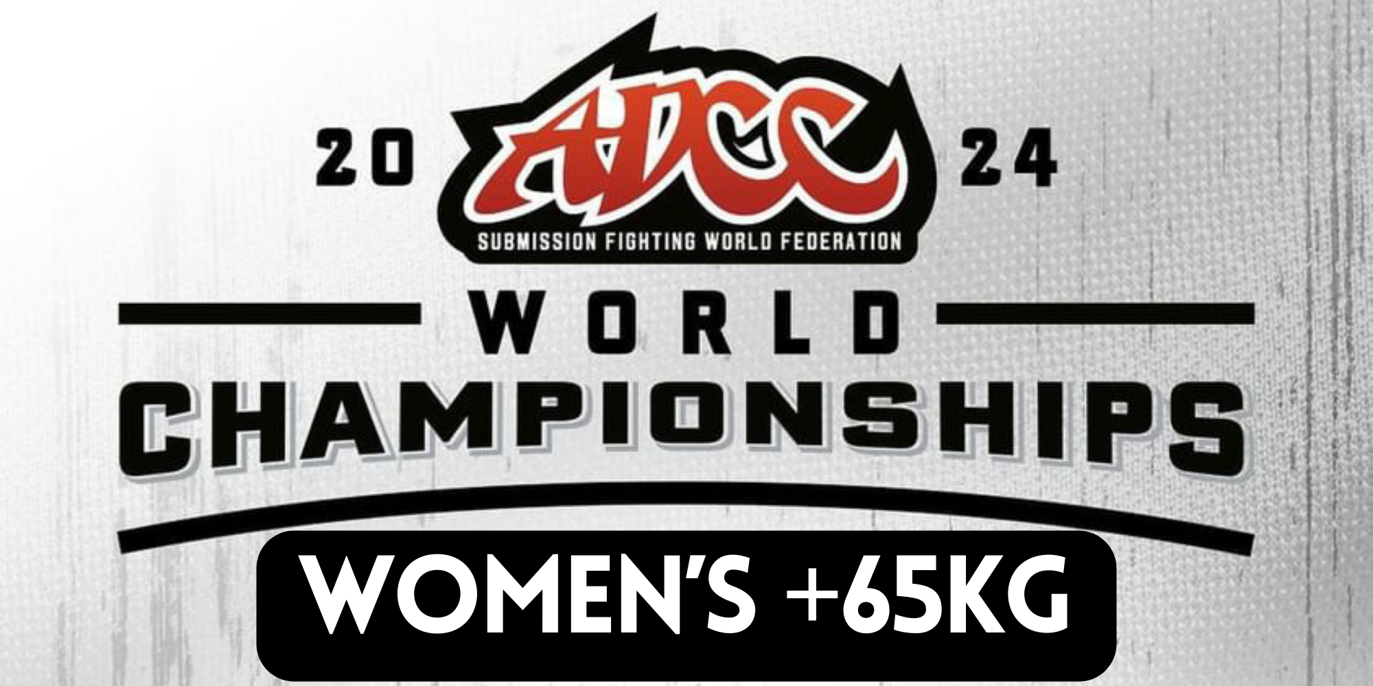 ADCC 2024: Women’s Over 65kg Division Full Preview - Jitsmagazine.com