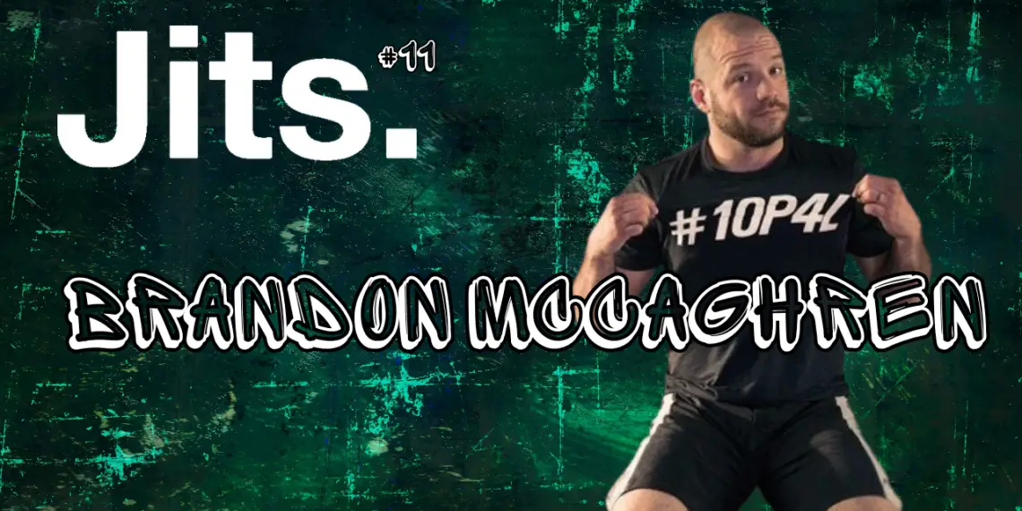 JitsCast #11: Brandon McCaghren - Jitsmagazine.com